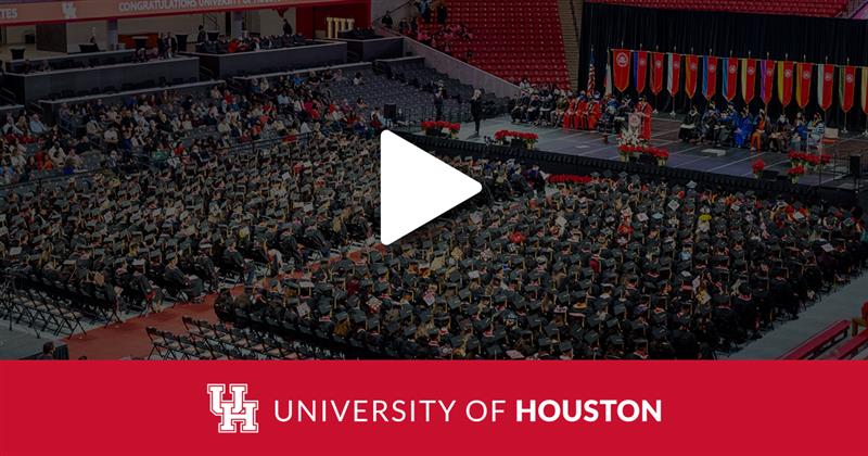 University Commencement Live Streams - University of Houston