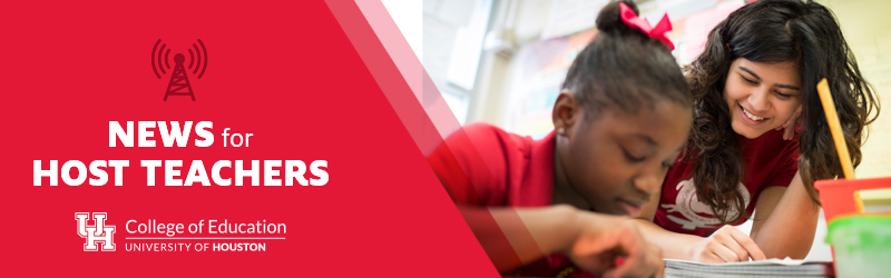 News for Host and Student Teachers - University of Houston